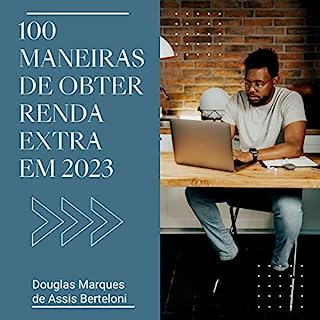 100 MANEIRAS DE OBTER RENDA EXTRA EM 2023 - eBook, Resumo, Ler Online e PDF - por Marques de ...