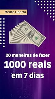 20 maneiras concretas de fazer 1.000 reais em 7 dias. - eBook, Resumo ...