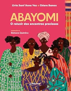 Abayomi: O reluzir dos encontros preciosos - eBook, Resumo, Ler Online e PDF - por Vaz, Lívia ...