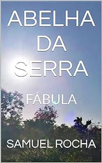 ABELHA DA SERRA: FÁBULA - eBook, Resumo, Ler Online e PDF - por ROCHA ...