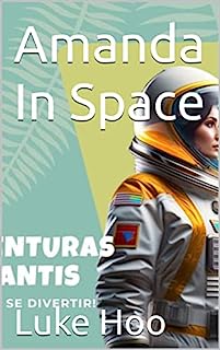 Amanda In Space - eBook, Resumo, Ler Online e PDF - por Hoo, Luke