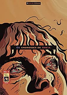Os Androides de Areia #4 - eBook, Resumo, Ler Online e PDF - por César ...