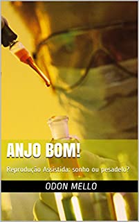 Anjo Bom!: Reprodução Assistida: sonho ou pesadelo? - eBook, Resumo ...