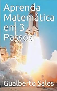 Aprenda Matemática em 3 Passos - eBook, Resumo, Ler Online e PDF - por Sales, Gualberto