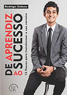 De aprendiz ao sucesso - eBook, Resumo, Ler Online e PDF - por Rodrigo Solano