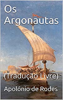 Os Argonautas: (Tradução Livre) - eBook, Resumo, Ler Online e PDF - por ...