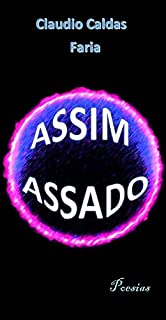 ASSIM ASSADO - eBook, Resumo, Ler Online e PDF - por CALDAS FARIA, CLAUDIO