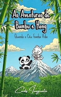 As Aventuras de Bambu e Hong - Quando o Céu Ganha Vida: Livro infantil ...