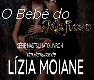 O bebé do mafioso (Família Mastsumato Livro 4) - eBook, Resumo, Ler Online e PDF - por Moiane, Lízia