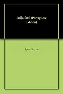 Beijo fatal - eBook, Resumo, Ler Online e PDF - por Ryan Cheyne