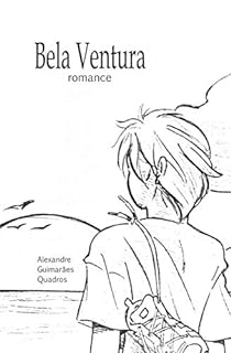 Bela Ventura - eBook, Resumo, Ler Online e PDF - por Alexandre Quadros