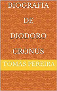 Biografia de Diodoro Cronus - eBook, Resumo, Ler Online e PDF - por ...
