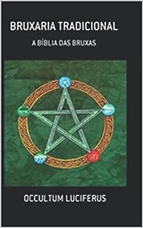 BRUXARIA TRADICIONAL - A BÍBLIA DAS BRUXAS - eBook, Resumo, Ler Online ...