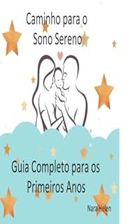 Caminho para o sono sereno - Guia Completo para os primeiros anos - eBook, Resumo, Ler Online e ...