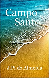 Campo Santo - eBook, Resumo, Ler Online e PDF - por J.Pi de Almeida