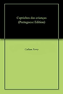 Caprichos das crianças - eBook, Resumo, Ler Online e PDF - por Callum Perry