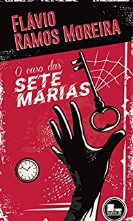 O Caso das Sete Marias (Revistinha Pulp Livro 5) - eBook, Resumo, Ler Online e PDF - por Flávio ...