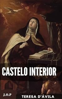 Castelo Interior: Livro das Moradas - eBook, Resumo, Ler Online e PDF ...