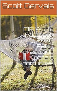 CIA World Factbook 2007 Part 1 Traduzido para o português - eBook ...