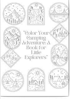 Color Your Camping Adventure: A Book for Little Explorers (Coloring ...