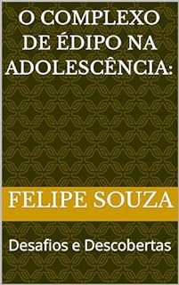 O Complexo de Édipo na Adolescência:: Desafios e Descobertas - eBook ...