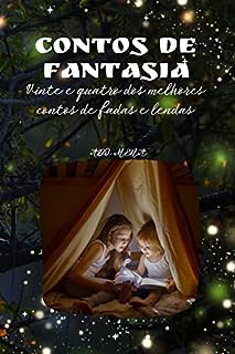 contos de fantasia: Vinte e quatro dos melhores contos de fadas e lendas - eBook, Resumo, Ler ...