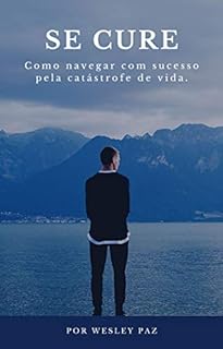 Se Cure: Como navegar com sucesso pela catástrofe de vida - eBook, Resumo, Ler Online e PDF ...