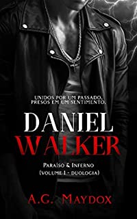 Daniel Walker: Duologia Paraíso & Inferno - eBook, Resumo, Ler Online e PDF - por Maydox, A.G.