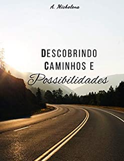 Descobrindo Caminhos e Possibilidades: "O Passo mais importante é o ...