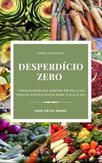 Desperdício Zero: Receitas Econômicas - eBook, Resumo, Ler Online e PDF ...