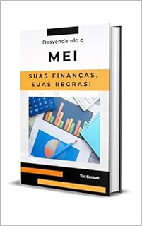 Desvendando o MEI: Suas finanças, suas regras! - eBook, Resumo, Ler ...