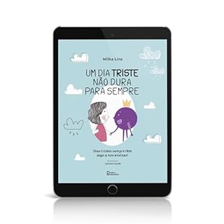 Um dia triste não dura para sempre: Dias tristes sempre têm algo a nos ...