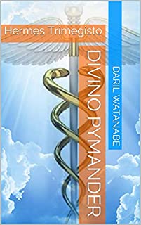 DIVINO PYMANDER: Hermes Trimegisto - eBook, Resumo, Ler Online e PDF ...