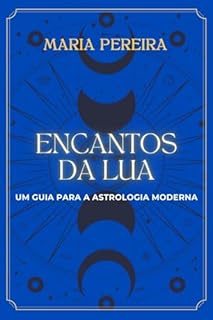Encantos da Lua. Um guia para a Astrologia moderna: "Descubra seu ...