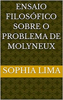 Ensaio filosófico sobre o problema de Molyneux - eBook, Resumo, Ler ...