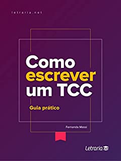 Como escrever um TCC: guia prático - eBook, Resumo, Ler Online e PDF - por Massi, Fernanda