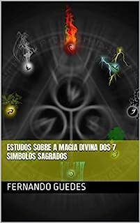 Estudos sobre a Magia Divina dos 7 Simbolos Sagrados - eBook, Resumo ...
