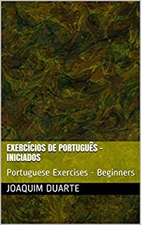 Exercícios de Português - Iniciados: Portuguese Exercises - Beginners ...