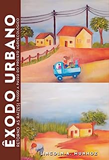 Êxodo Urbano - Retorno às raízes: Passo a passo do Projeto ...