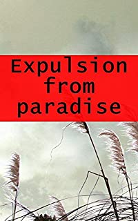 Expulsion from paradise - eBook, Resumo, Ler Online e PDF - por Dustin Hand