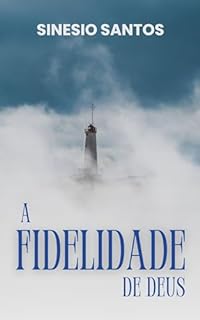 A Fidelidade de Deus - eBook, Resumo, Ler Online e PDF - por Santos ...