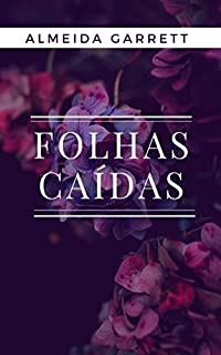 FOLHAS CAÍDAS - eBook, Resumo, Ler Online e PDF - por Almeida Garrett ...