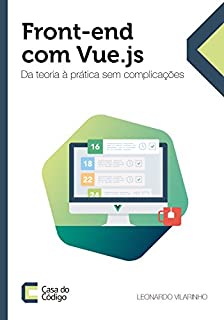 Front-end com Vue.js: Da teoria à prática sem complicações - eBook ...