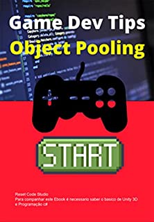 Game Dev - Object Pooling - eBook, Resumo, Ler Online e PDF - por Reset Code Studio