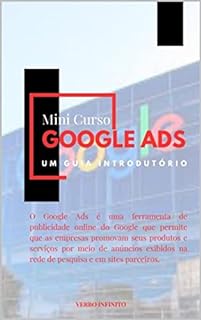 Google Ads - Um Guia Introdutório (Mini Curso Livro 4) - eBook, Resumo, Ler Online e PDF - por ...