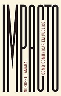 Impacto: Como Comunicar em Público - eBook, Resumo, Ler Online e PDF ...