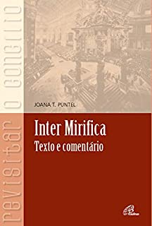 Inter mirifica: Texto e comentário (Revisitar o concílio) - eBook ...