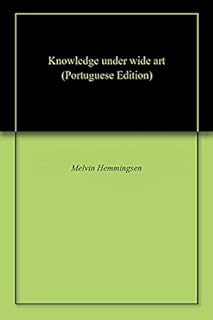 Knowledge under wide art - eBook, Resumo, Ler Online e PDF - por Melvin ...
