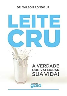 Leite cru: A verdade que vai mudar sua vida! - eBook, Resumo, Ler ...