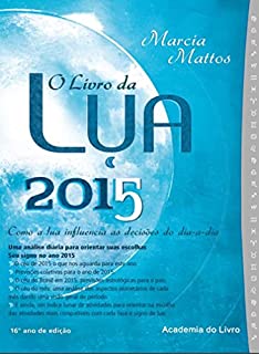 O Livro da Lua 2015 - eBook, Resumo, Ler Online e PDF - por Marcia Mattos